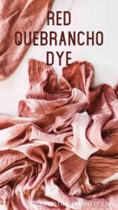 Dye with Quebracho for a Beautiful Red - PRACTICAL & PRETTY