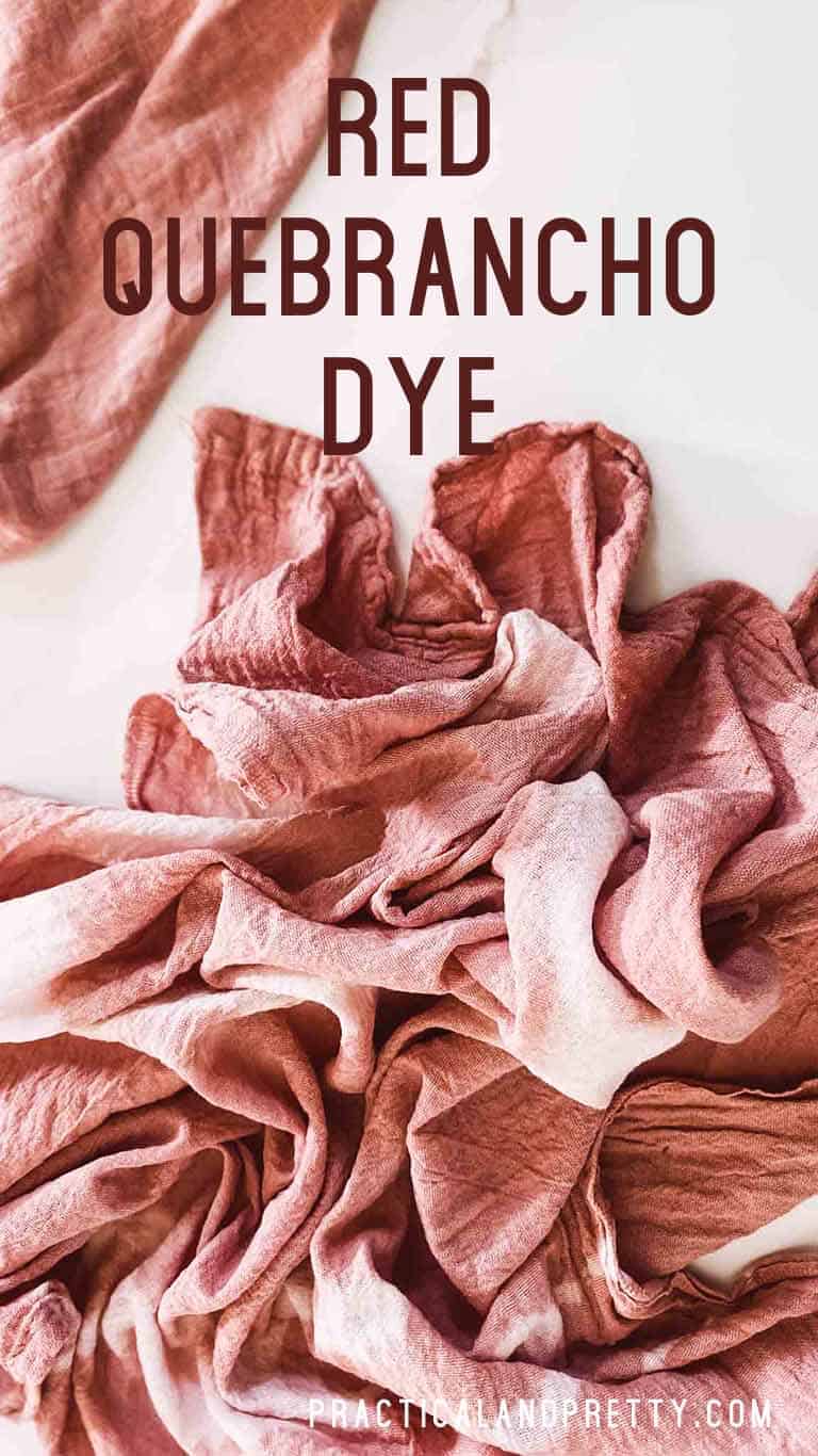 Dye with Quebracho for a Beautiful Red - PRACTICAL & PRETTY